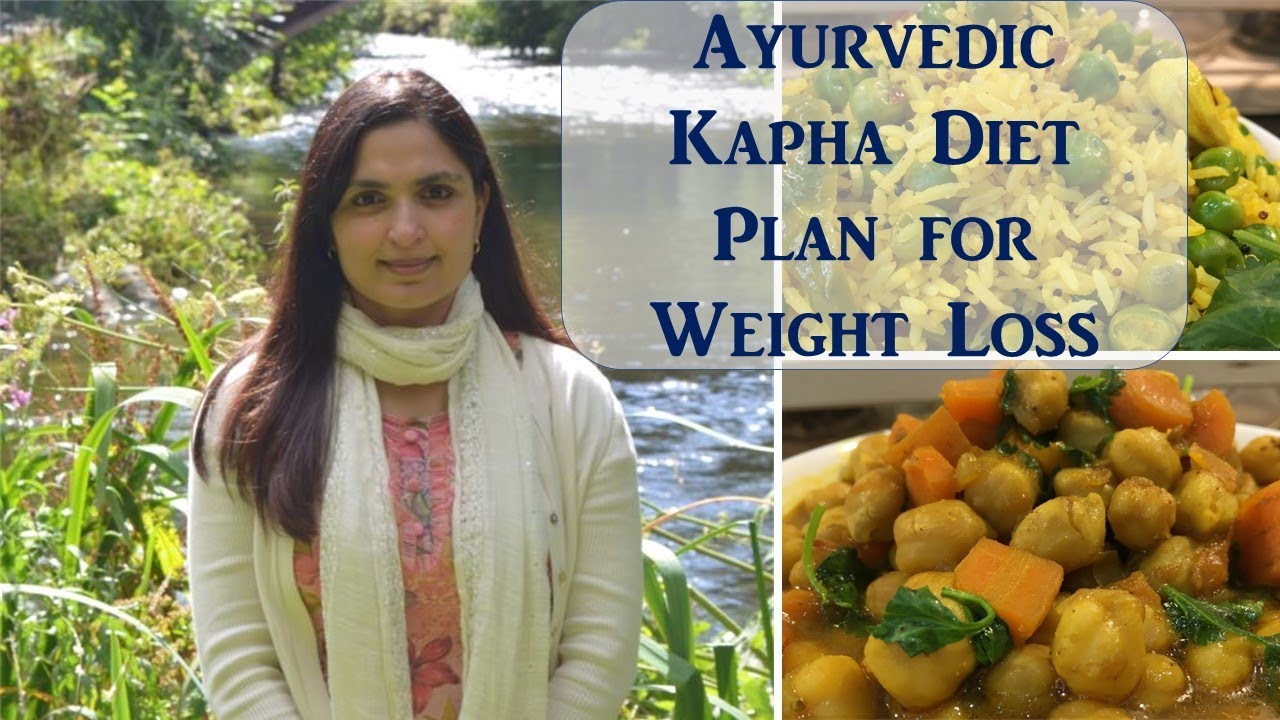 Kapha Diet for Weight Loss / Ayurvedic Recipes / Kapha Dosha/ Samyuktha ...