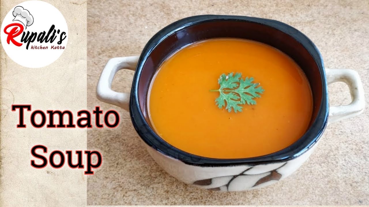 Healthy and Tasty Tomato Soup Recipe | Bachelor Recipes,easy to make at ...