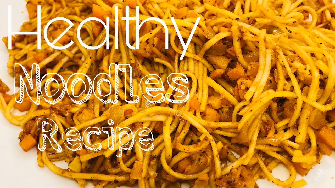 Healthy Noodles Recipe For Diet | Low Calorie Noodles Recipe | 5 Minute ...