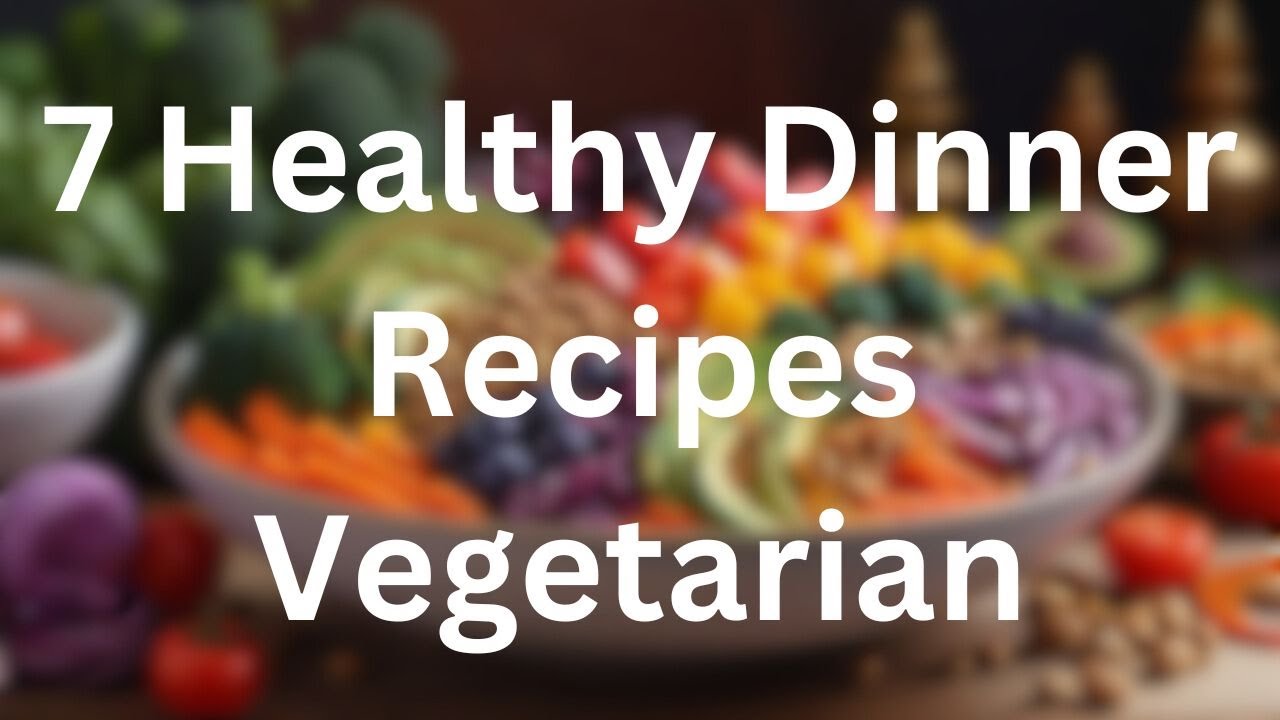 7 Healthy Dinner Recipes Vegetarian - UCOOK: Healthy Ideas